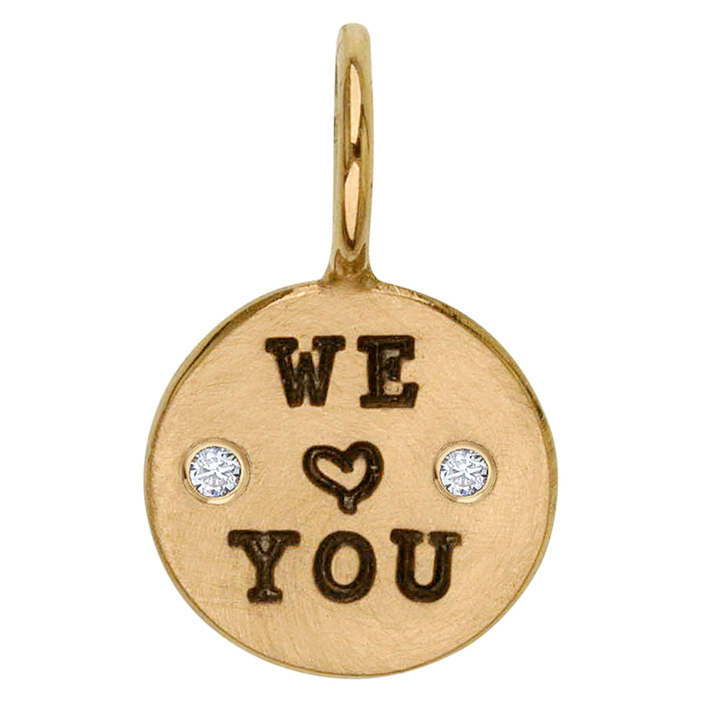 We Love You Round Charm – Heather B. Moore